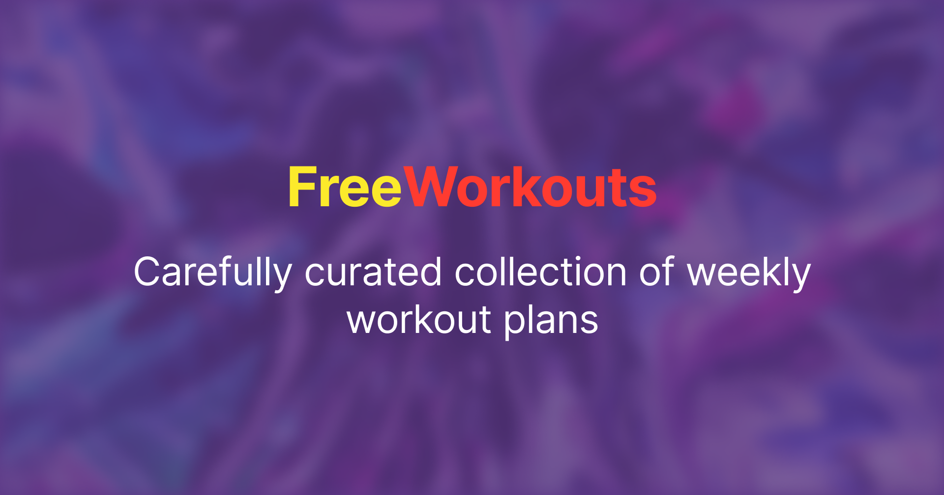 Free Workouts - Carefully curated collection of weekly workout plans